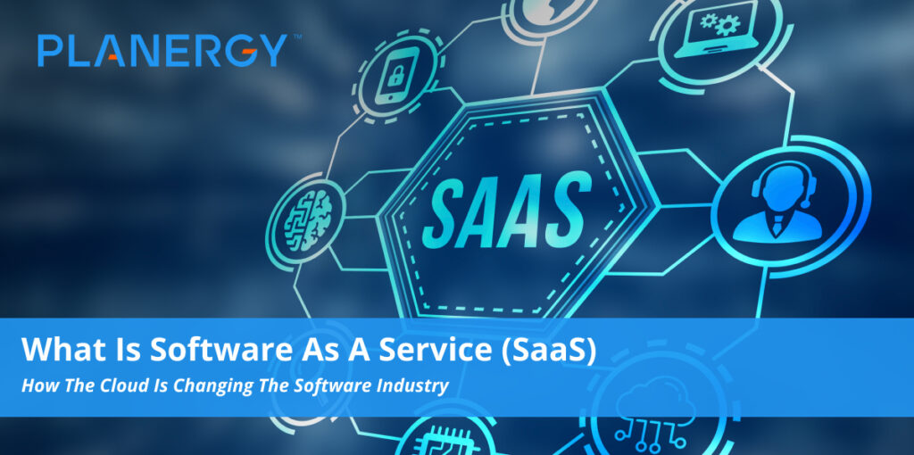 What is Software as a Service (SaaS)? | Planergy Software
