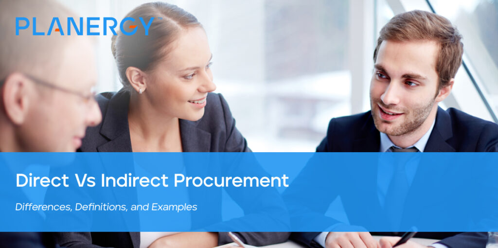 Direct vs Indirect Procurement: Key Differences | PLANERGY Software