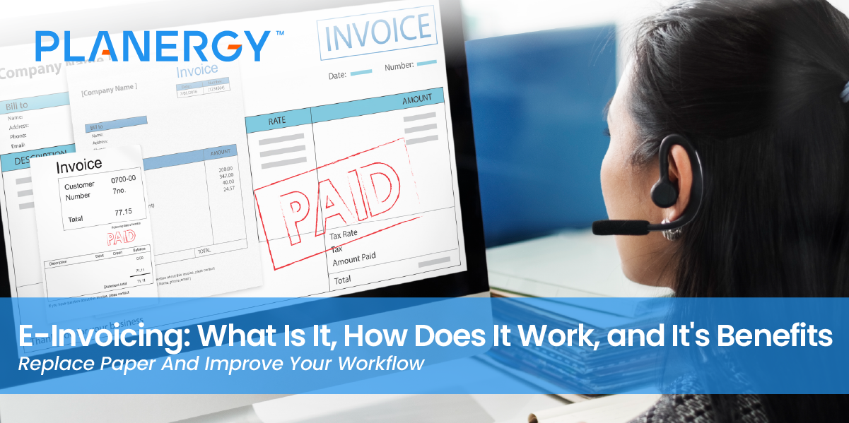 E-Invoicing: How It Works & Benefits | PLANERGY Software