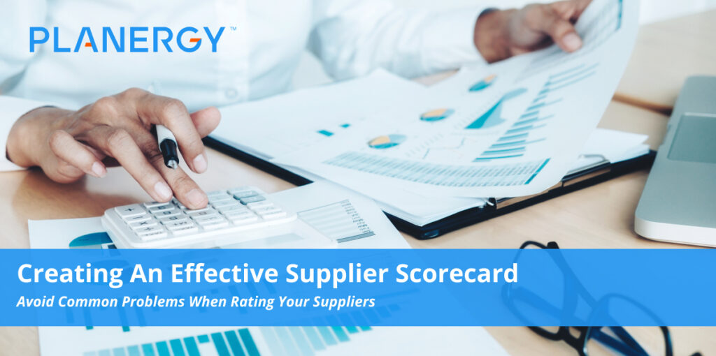 Avoid Common Problems When Using Supplier Scorecards | Planergy Software