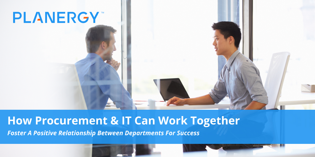 How Procurement & IT Can Work Together | PLANERGY Software