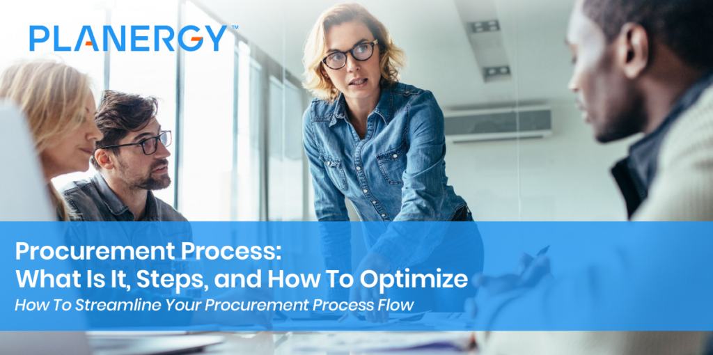 Procurement Process: What Is It, Steps, and How To Optimize | Planergy ...