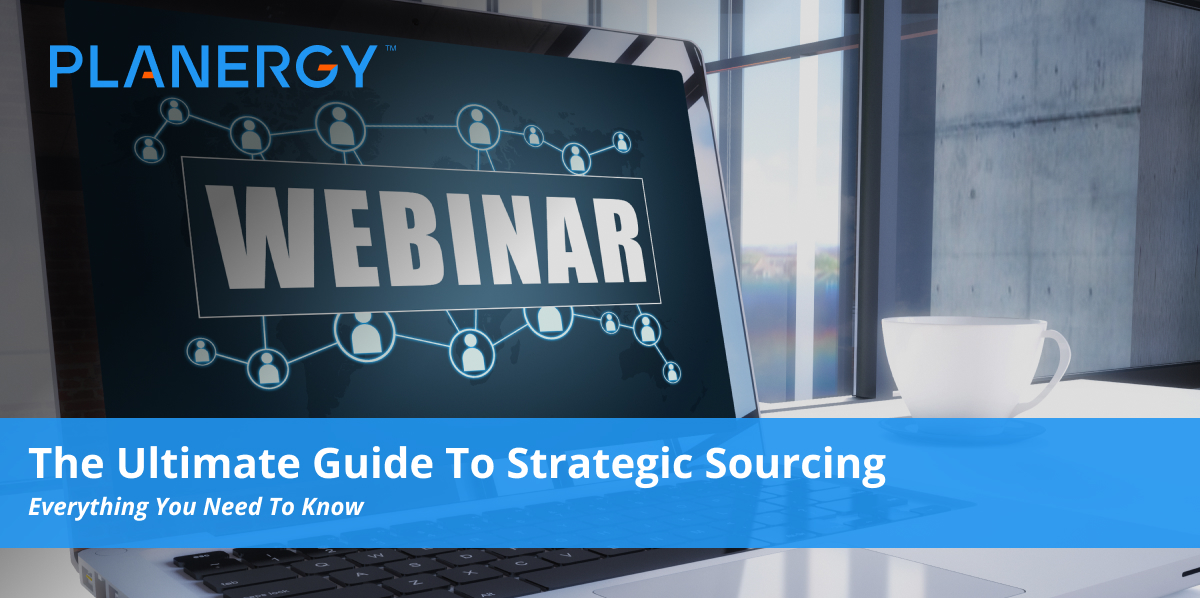 The Ultimate Guide To Strategic Sourcing | PLANERGY Software