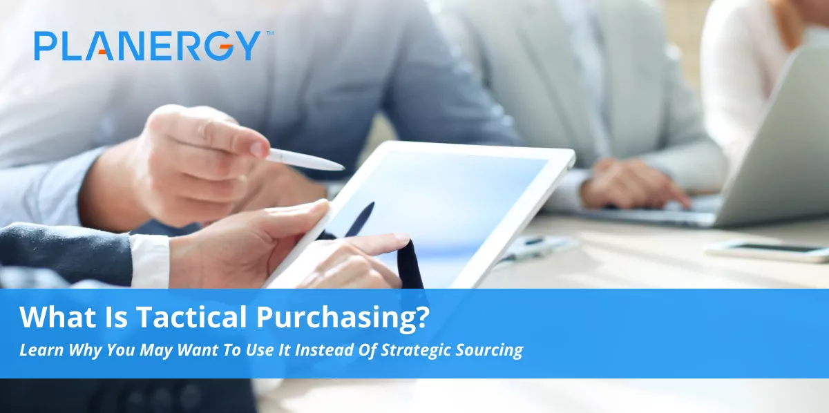 What is Tactical Purchasing? | Planergy Software