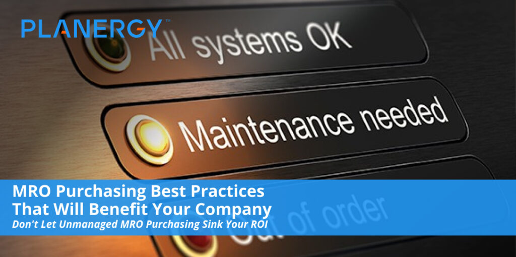 MRO Purchasing Best Practices That Will Benefit Your Company | Planergy ...
