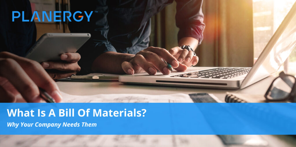 What is a Bill of Materials? | Planergy Software