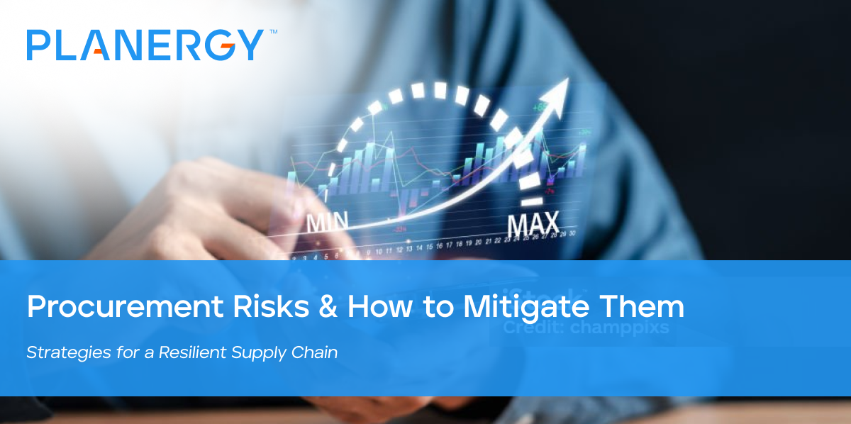 Procurement Risks & How to Mitigate Them | PLANERGY Software
