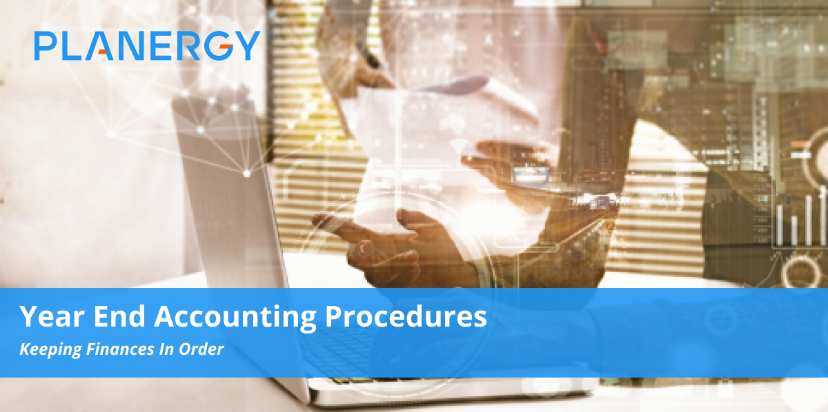 Year End Accounting Procedures | PLANERGY Software