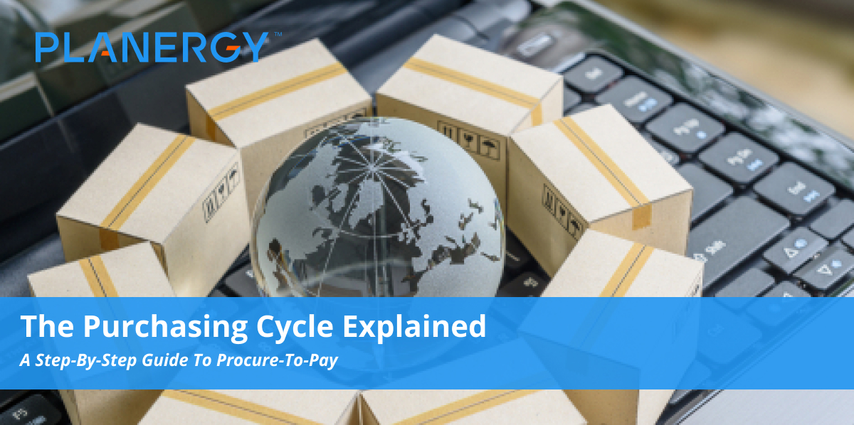 The Purchasing Cycle Explained | Planergy Software