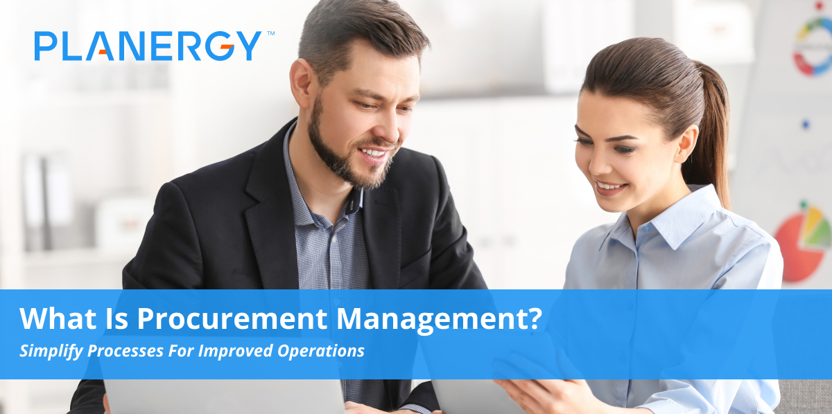 What is Procurement Management? | PLANERGY Software