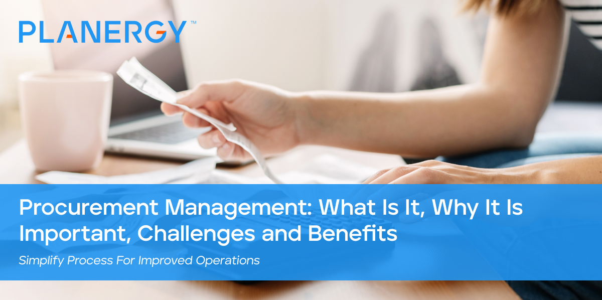 Procurement Management: What Is It, Why It Is Important, Challenges and ...