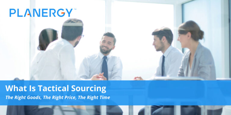 What is Tactical Sourcing? | Planergy Software