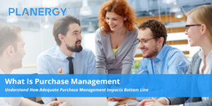 What is Purchase Management? | PLANERGY Software