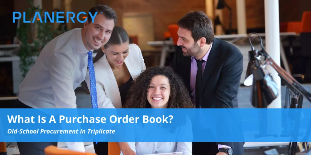 What is a Purchase Order Book? | Planergy Software