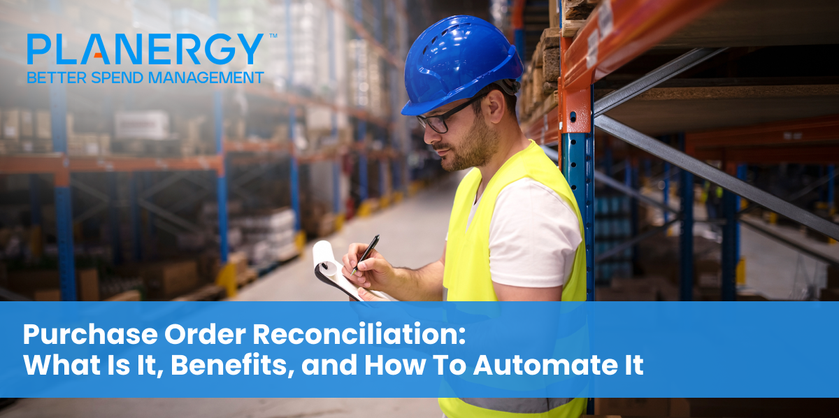 Purchase Order Reconciliation: Steps, Best Practices & Tools