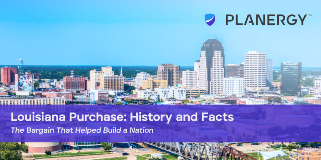 Louisiana Purchase: History and Facts | Planergy Software