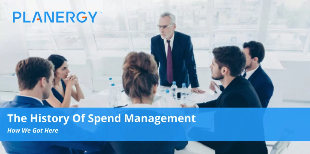 The History of Spend Management | Planergy Software