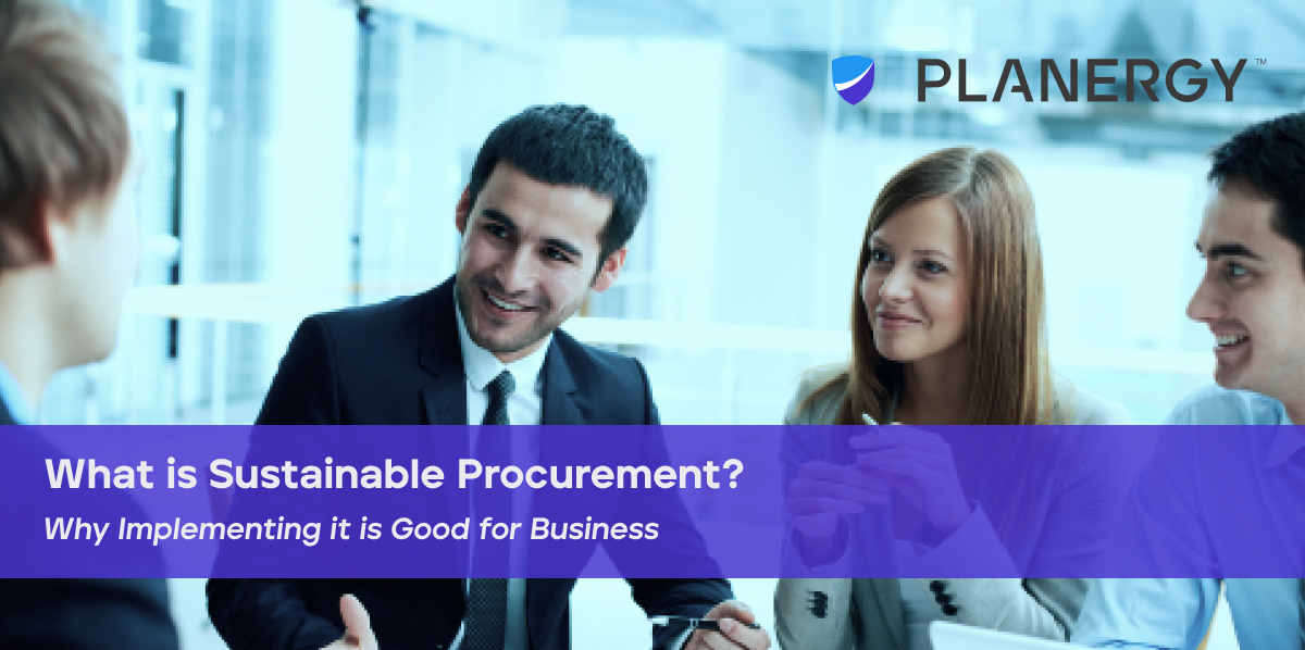 What is Sustainable Procurement? | PLANERGY Software