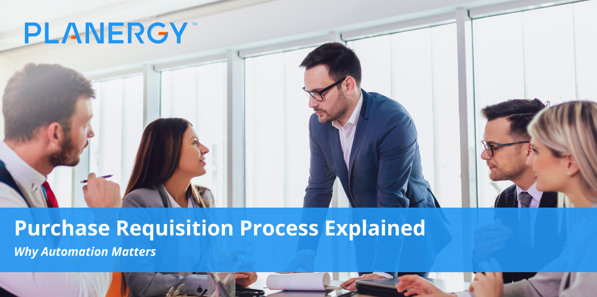 Purchase Requisition Process Explained | Planergy Software
