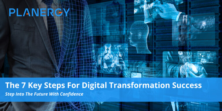 7 Key Steps to Digital Transformation Success | PLANERGY Software