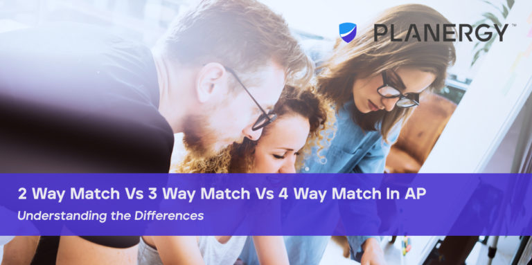 2 Way Match Vs 3 Way Match Vs 4 Way Match In AP | PLANERGY Software 2 Way Match Vs 3 Way Match Vs 4 Way Match In AP | PLANERGY Software