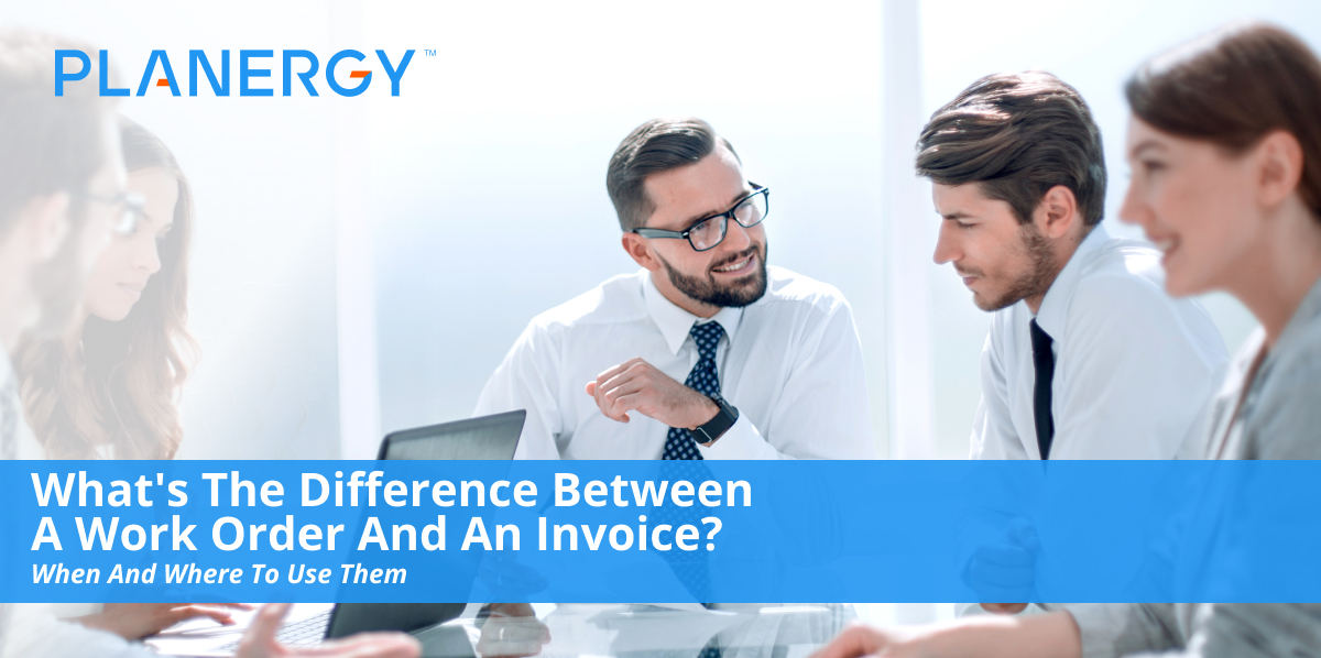 What's The Difference Between a Work Order and an Invoice? | Planergy ...