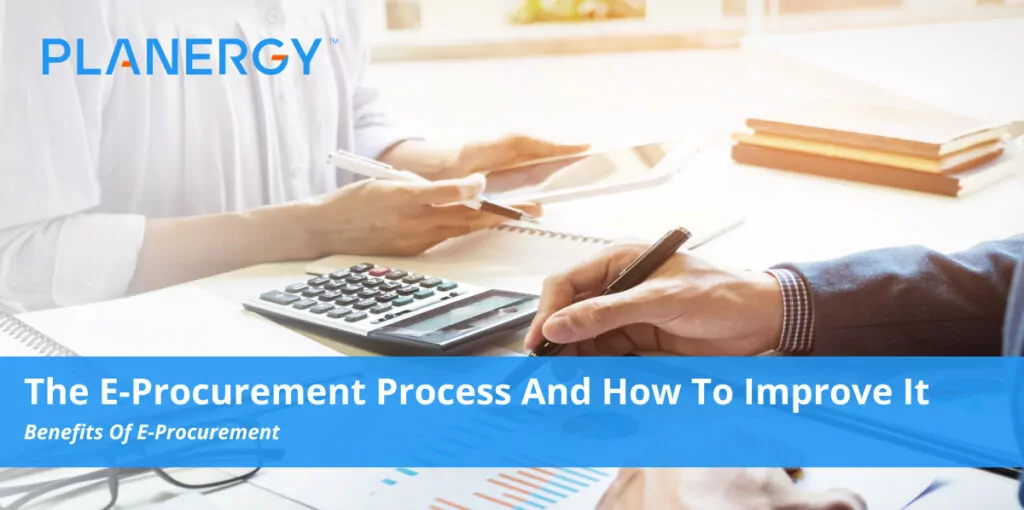 The E-Procurement Process and How To Improve It | Planergy Software