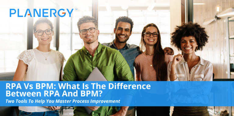 RPA Vs BPM: What Is The Difference Between RPA and BPM? | Planergy Software
