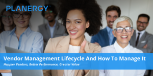 Vendor Management Lifecycle and How to Manage It | Planergy Software
