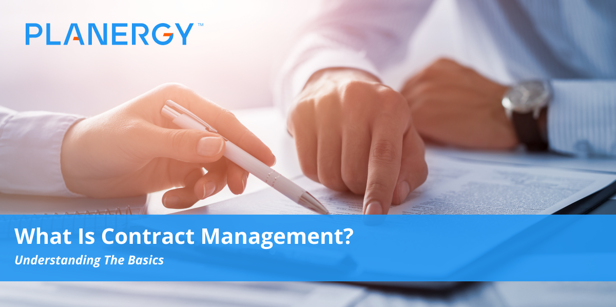 What is Contract Management? | PLANERGY Software