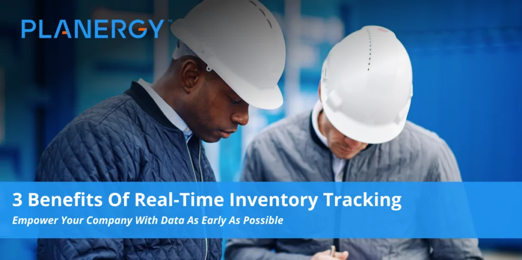 3 Benefits of Real-Time Inventory Tracking | Planergy Software