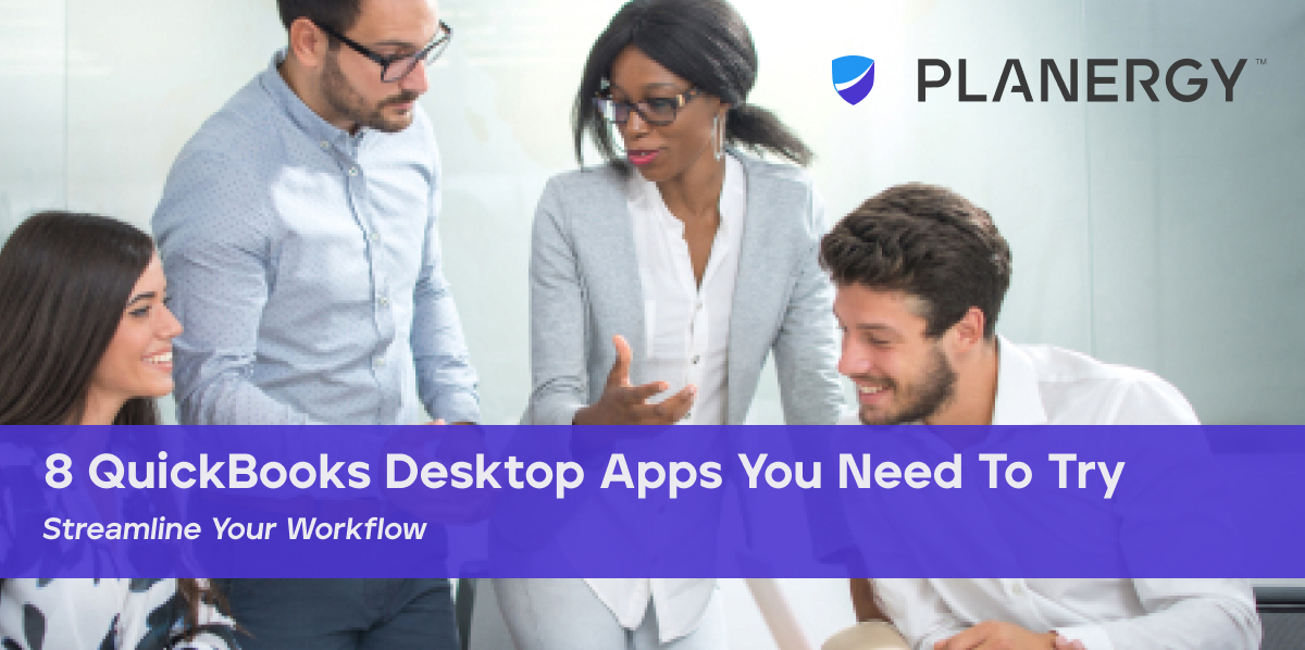 8 QuickBooks Desktop Apps You Need To Try | PLANERGY Software