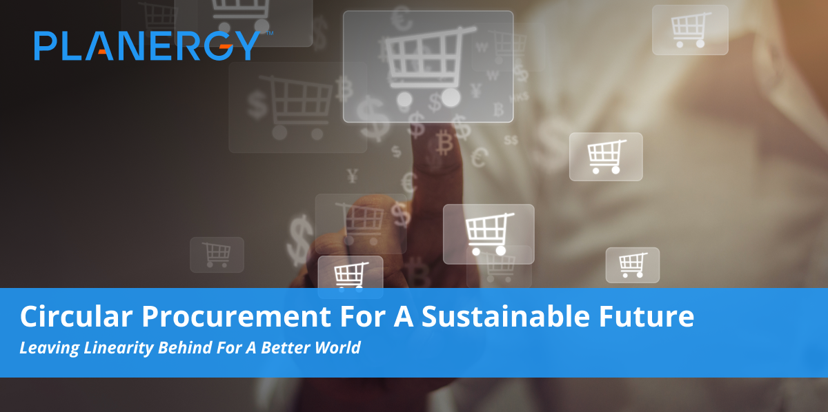 Circular Procurement for A Sustainable Future | Planergy Software