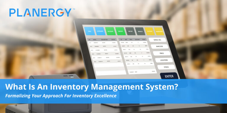 What Is An Inventory Management System? | Planergy Software