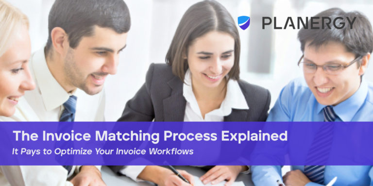 The Invoice Matching Process Explained | PLANERGY Software