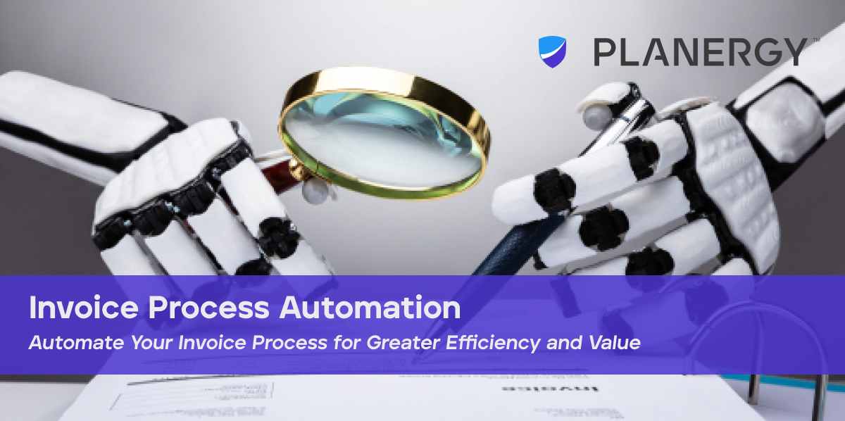 Invoice Process Automation | PLANERGY Software