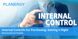 Internal Controls For Purchasing: Getting It Right | Planergy Software