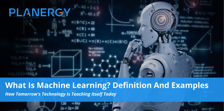 What Is Machine Learning? Definition and Examples | Planergy Software