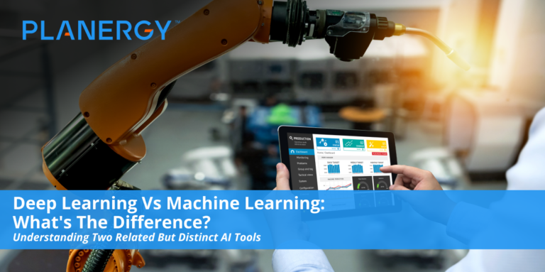 Deep Learning vs Machine Learning Explained | PLANERGY Software