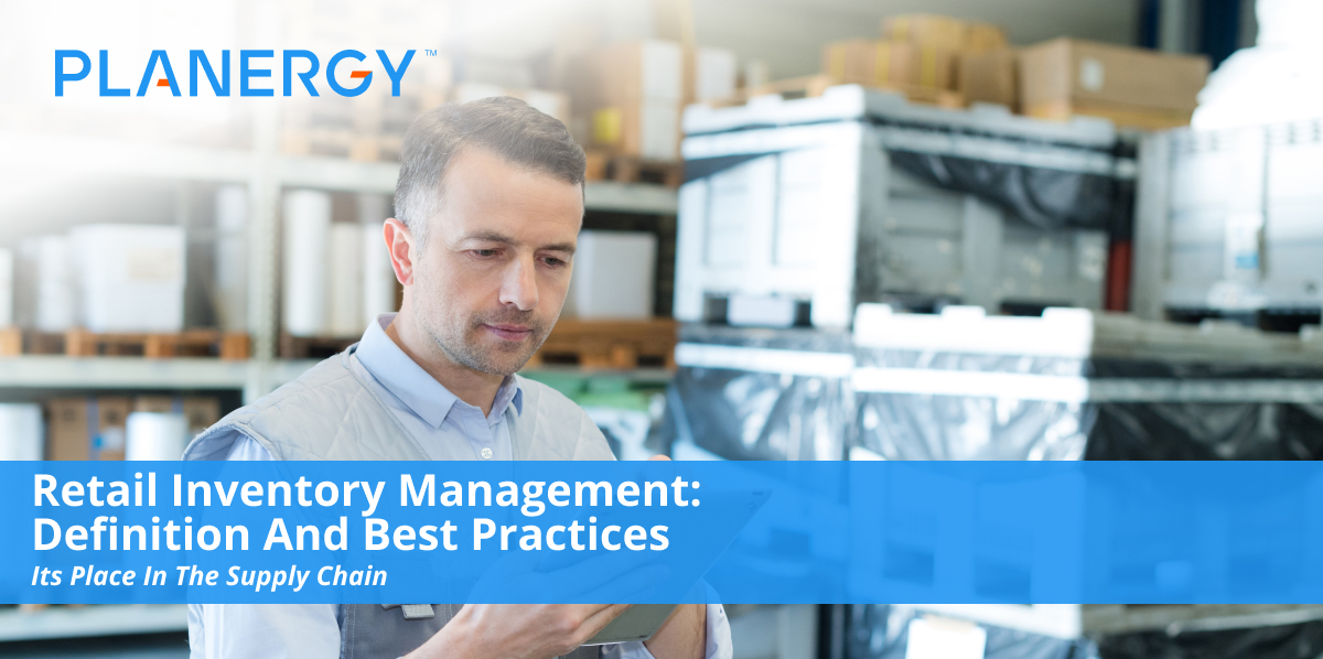 Retail Inventory Management: Definition and Best Practices | Planergy ...