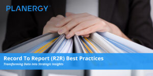 Record to Report (R2R) Best Practices | Planergy Software