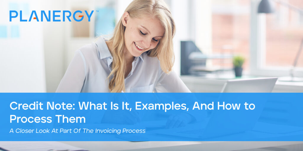 Credit Notes: What They Are & How to Process | PLANERGY Software
