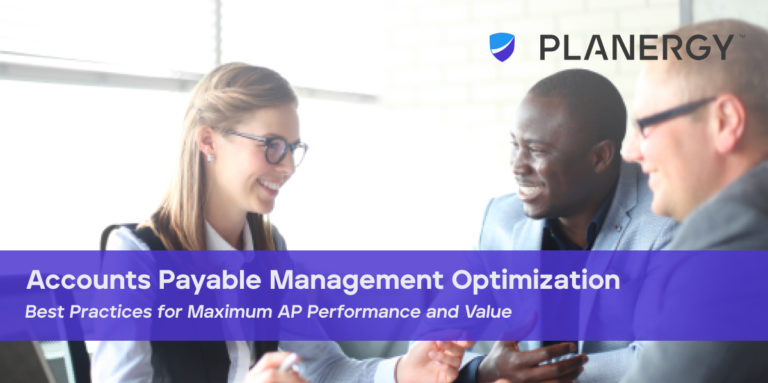 Accounts Payable Management Optimization | PLANERGY Software