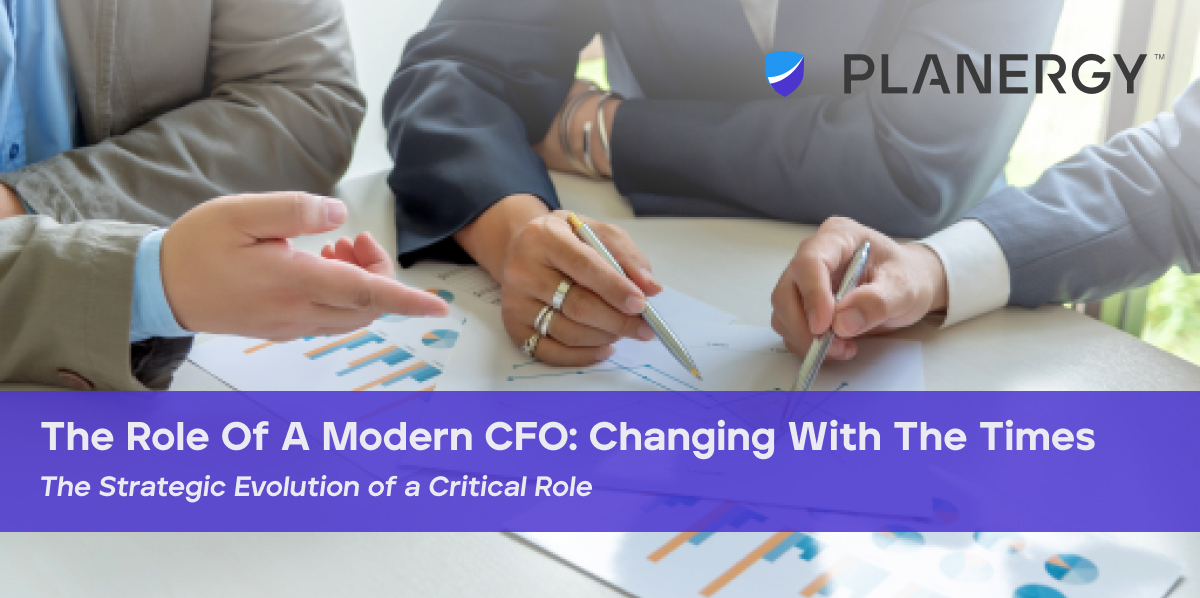 The Role of A Modern CFO | PLANERGY Software