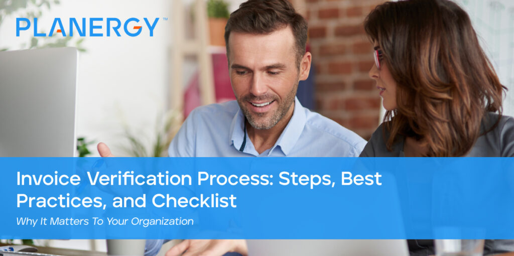 Invoice Verification: Steps & Checklist | PLANERGY Software