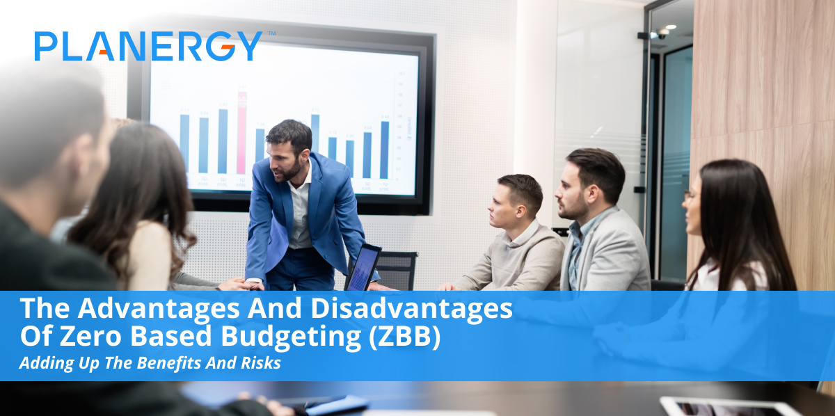 Zero-Based Budgeting: Pros & Cons of ZBB | PLANERGY Software