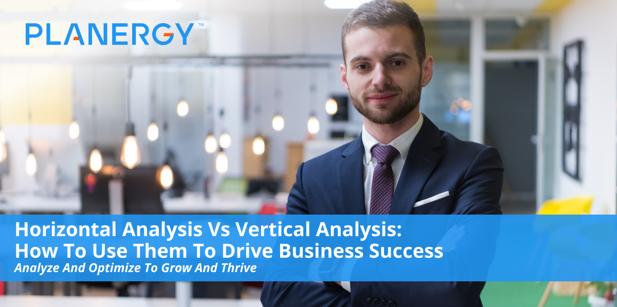 Horizontal Analysis Vs Vertical Analysis: How To Use Them To Drive ...