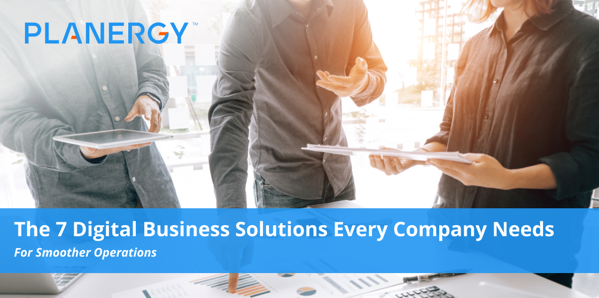 Top 7 Digital Business Solutions for 2025 | PLANERGY Software