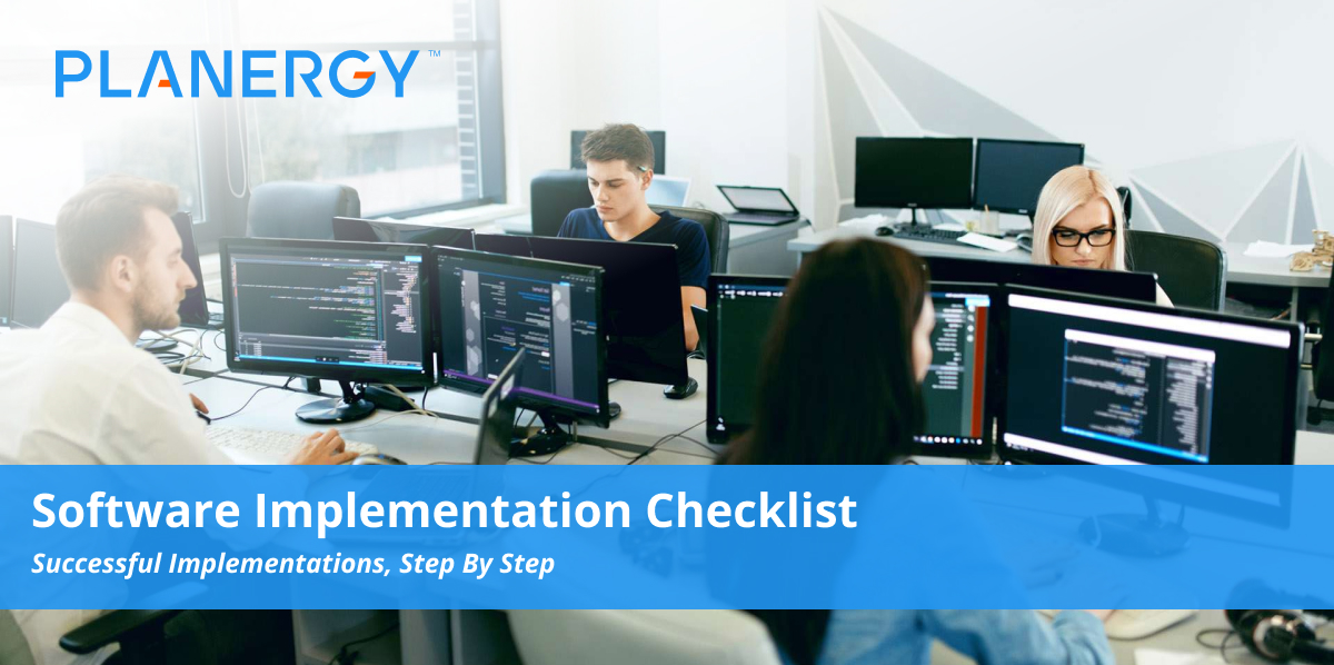 Software Implementation Checklist | Planergy Software Software Implementation Checklist | Planergy Software
