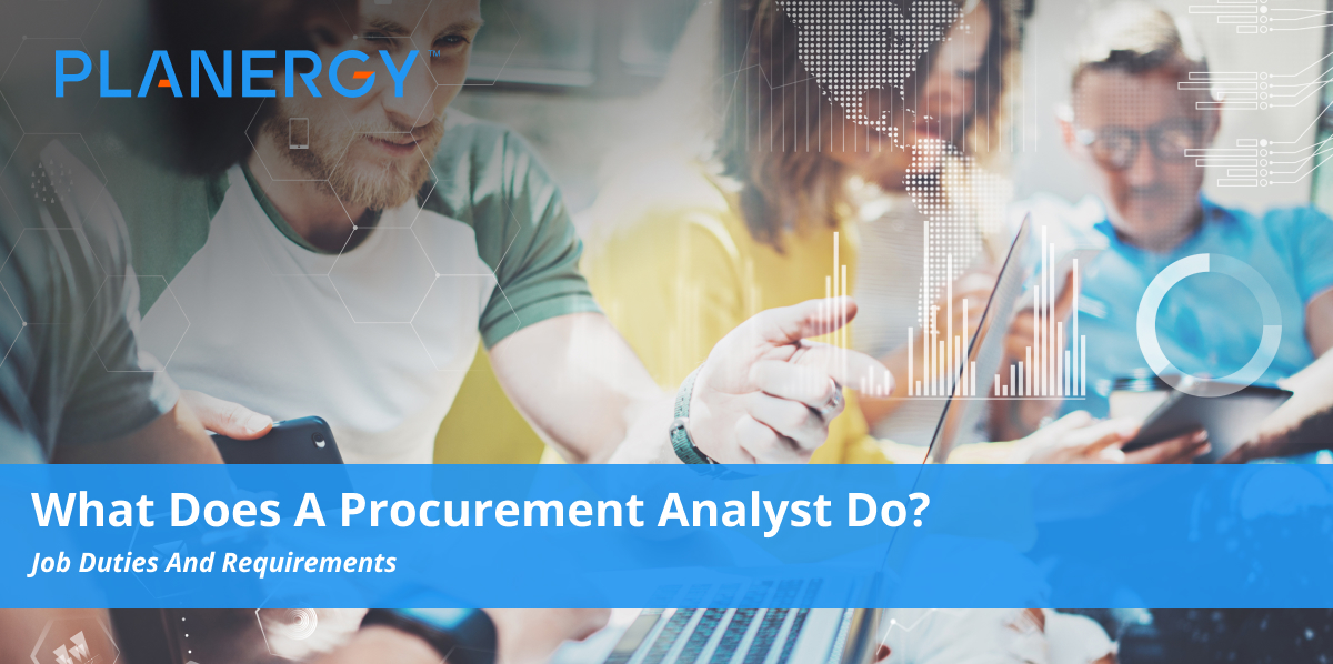 What Does A Procurement Analyst Do? | Planergy Software